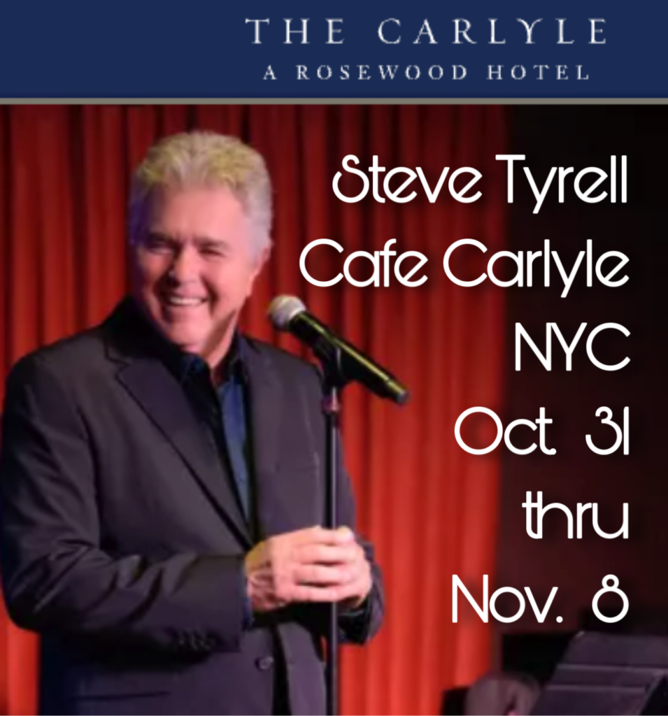 » Steve Tyrell at Café Carlyle – New York, NY | STEVETYRELL.COM